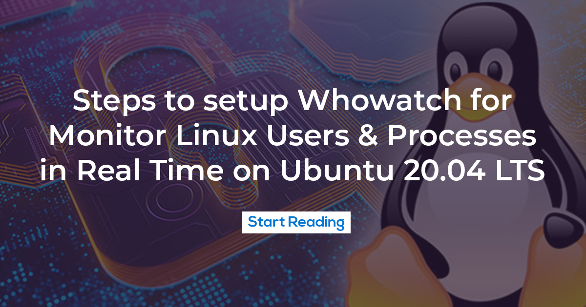 How To Setup Whowatch For Monitor Linux Users And Processes In Real Time On Ubuntu