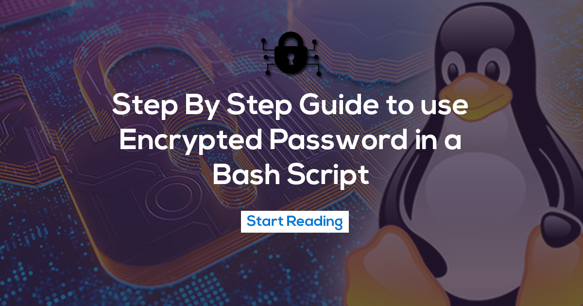 Step By Step Guide To Use Encrypted Password In A Bash Script
